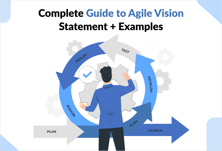 Complete Guide To Agile Vision Statement Examples