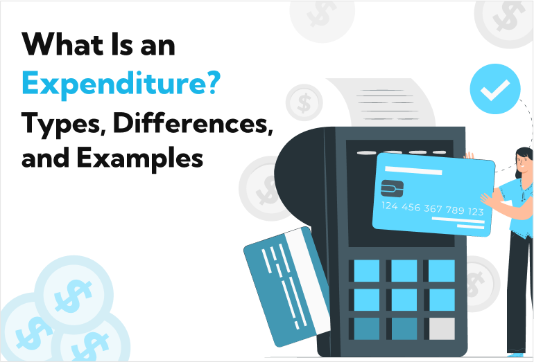 What Is An Expenditure Types Differences And Examples