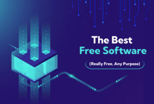 The Best Free Software of 2023 (Really Free, Any Purpose)